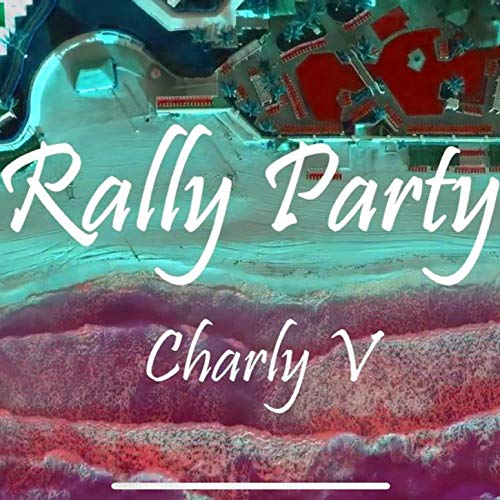 Amazon.co.jp: Rally Party : Charly V: Digital Music