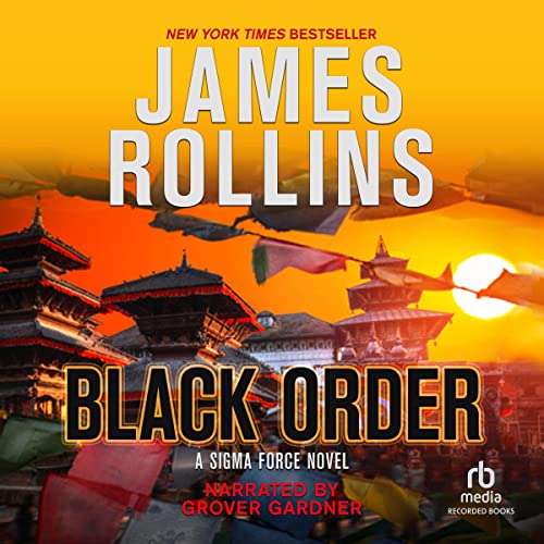 Black Order: A Sigma Force Novel, Book 3 (Audible Audio Edition): James ...