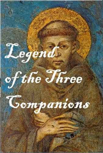 Legend of the Three Companions - Life of St. Francis of Assisi eBook ...