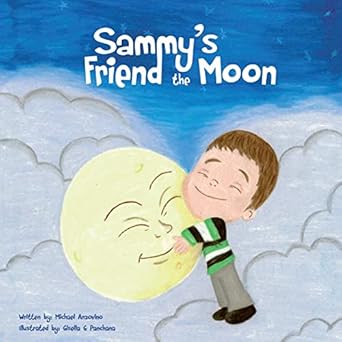 Sammy's Friend the Moon: Anzovino, Mr Michael, Panchana, Gisella G ...