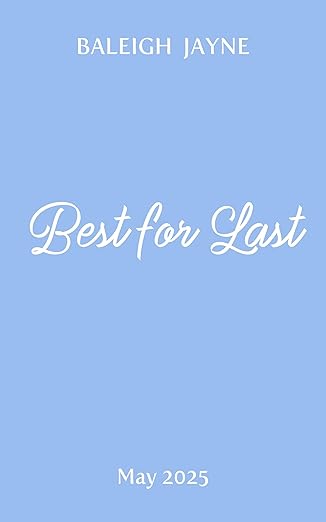 Amazon.com: Best for Last (The Cade Siblings Duology Book 2) eBook : Jayne, Baleigh: Kindle Store