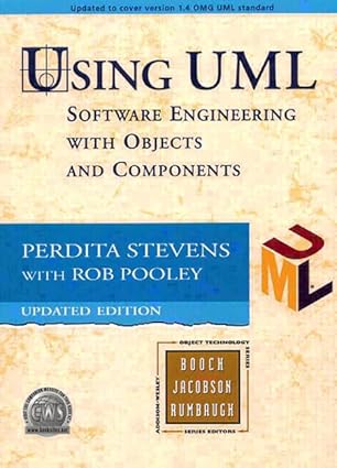 Using UML: Software Engineering with Objects and Components (Updated Edition) (Object Technology ...