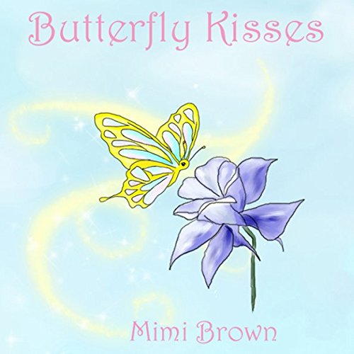 Butterfly Kisses: Brown, Mimi: 9781980343288: Amazon.com: Books