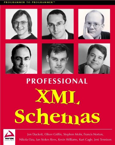 Professional XML Schemas: Jon Duckett, Nik Ozu, Kevin Williams, Stephen Mohr, Kurt Cagle, Oliver ...