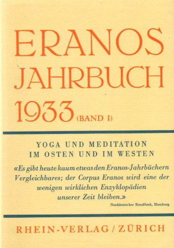 Eranos-jahrbuch 1933. Yoga und Meditation im Osten und im Westen (1933 ...