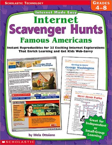 Internet Scavenger Hunts: Famous Americans (Internet Made Easy ...