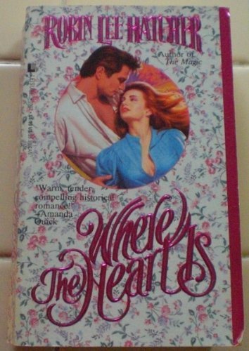 Where the Heart Is by Robin Lee Hatcher (1993-11-03): Robin Lee Hatcher ...