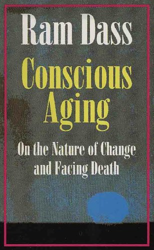Amazon | Conscious Aging: On the Nature of Change and Facing Death ...