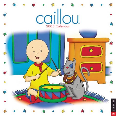 Caillou 2005 Calendar: Stickers Included : Amazon.fr: Livres