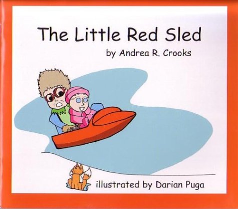 The Little Red Sled: Crooks, Andrea R.: 9780974438320: Amazon.com: Books
