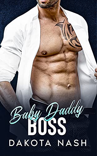 Amazon.com: Baby Daddy BOSS: An Age Gap, Billionaire, Secret Baby Romance eBook : Nash, Dakota ...