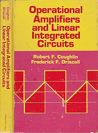 Operational amplifiers and linear integrated circuits: Coughlin, Robert ...
