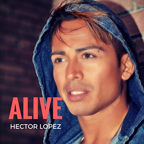 Play Alive by Hector Lopez on Amazon Music
