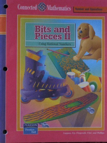 Bits and Pieces 2: Using Rational Numbers (Connected Mathematics Series ...