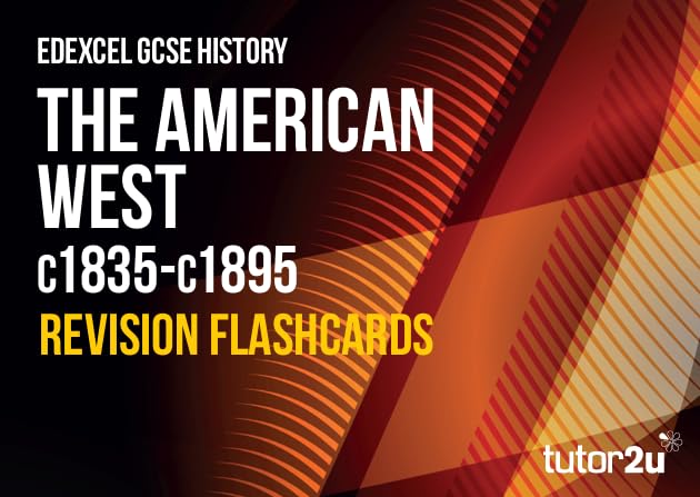The American West c1835-c1895 Revision Flashcards for Edexcel GCSE ...