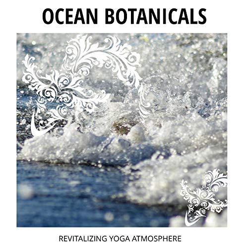 Play Ocean Botanicals - Revitalizing Yoga Atmosphere by VARIOUS ARTISTS ...