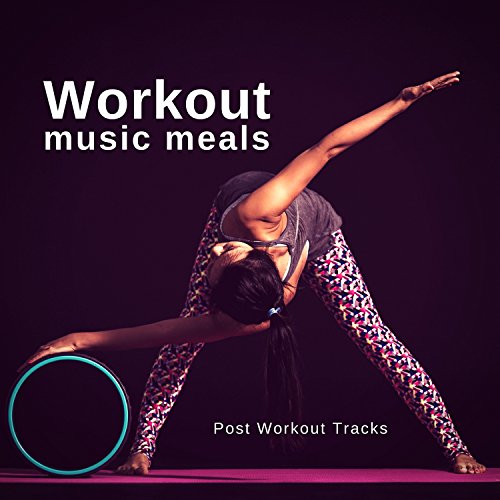 Workout Music Meals - Post Workout Tracks by Chill Carrier, Torfi ...