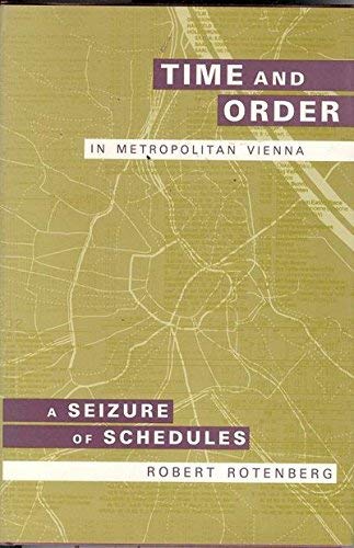 Time and Order in Metropolitain Vienna: A Seizure of Schedules: Robert ...
