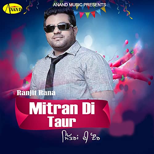 Écouter Mitran Di Taur par Ranjit Rana sur Amazon Music Unlimited