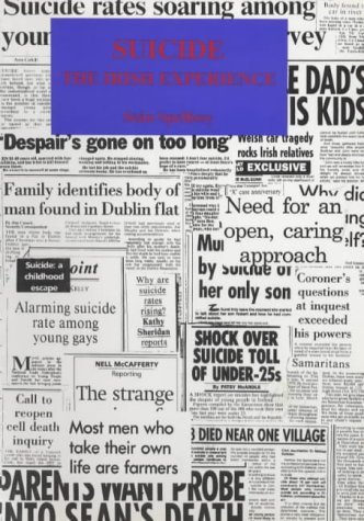 Suicide: The Irish experience: sean-spellissy: 9781897685877: Amazon ...