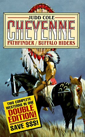 Pathfinder/Buffalo Hiders (The Cheyenne Series): Cole, Judd ...