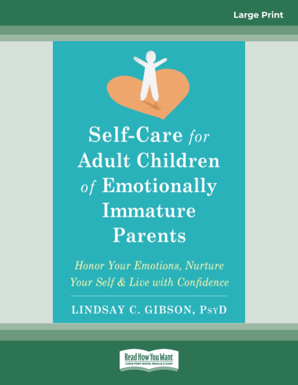 Self-Care for Adult Children of Emotionally Immature Parents: Honor ...