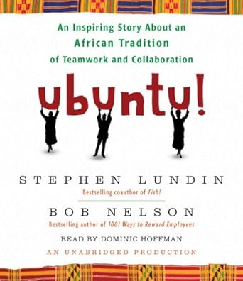 Ubuntu!: An Inspiring Story About an African Tradition of Teamwork and ...