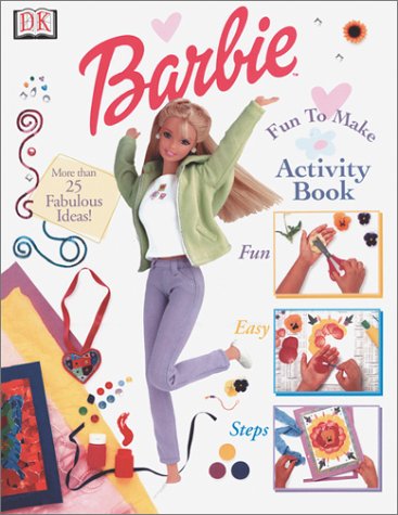 Barbie Fun to Make Activity Book: DK Publishing: 9780789485410: Amazon ...