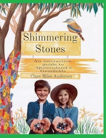 Shimmering Stones: An interactive guide to Queensland's Gemfields eBook ...