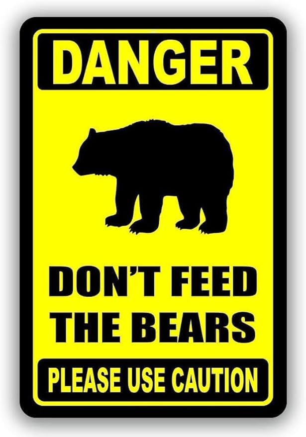 Amazon.com: Dangerous Please Do Not Feed The Bear Metal Tin Sign ...