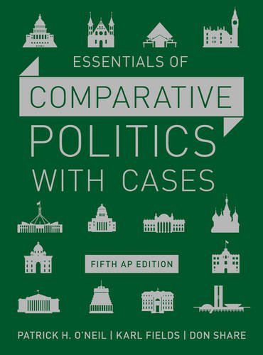 Essentials of Comparative Politics with Cases by Patrick H. O`neil ...