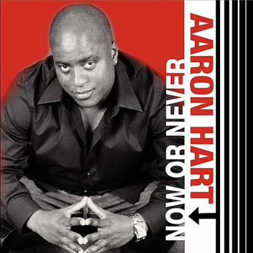 Amazon.com: Now Or Never : Aaron Hart: Digital Music