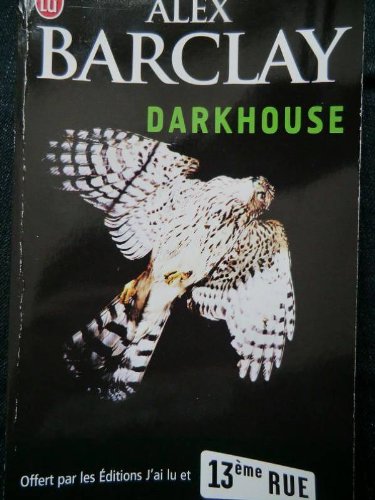 Amazon.com: Darkhouse: 9782277004578: Alex Barclay: Books