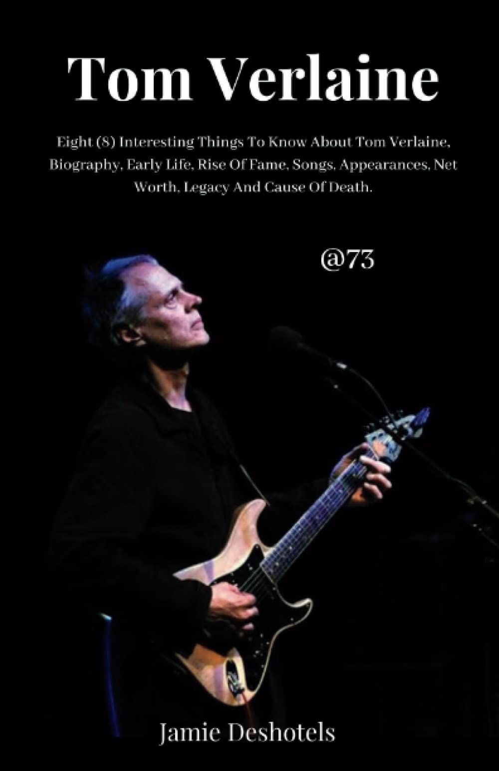 Buy Tom Verlaine: Eight (8) Interesting Things To Know About Tom ...