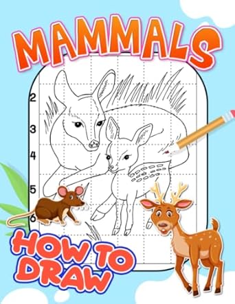 How To Draw Mammals: Step-By-Step Guide Book For Drawing With 30 Easy ...