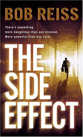 The Side Effect: A Novel eBook : Reiss, Bob: Amazon.ca: Kindle Store