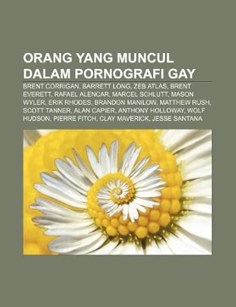 Amazon.fr - Orang Yang Muncul Dalam Pornografi Gay: Brent Corrigan ...