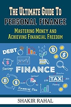 Amazon | The Ultimate Guide to Personal Finance: Mastering Money and Achieving Financial Freedom ...