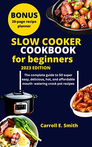 Amazon.com: slow cooker cookbook for beginners 2023: The complete guide ...