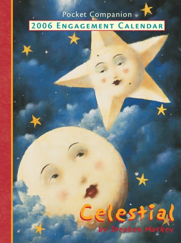 Celestial 2006 Calendar: Mackey, Stephen: 9781416211235: Amazon.com: Books
