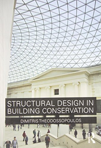 Structural Design in Building Conservation by Dimitris Theodossopoulos ...