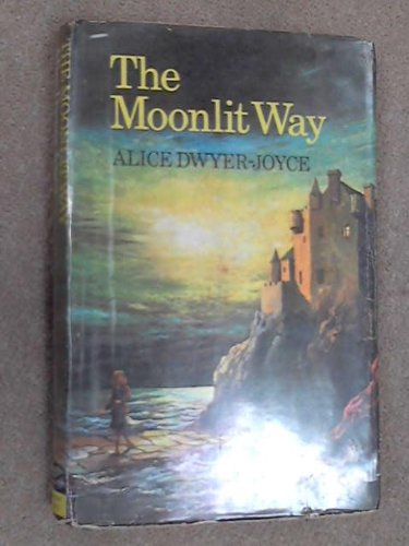 The Moonlit Way: Dwyer-Joyce, Alice: 9780312547400: Amazon.com: Books