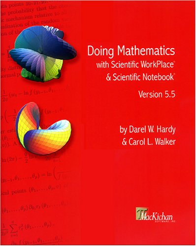 Doing Mathematics with Scientific WorkPlace® and Scientific Notebook ...