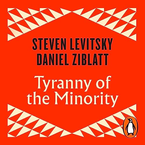 Tyranny of the Minority: How to Reverse an Authoritarian Turn, and ...