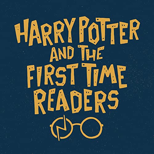 Harry Potter and the First Time Readers : Jon Danny Kristen Jenn ...