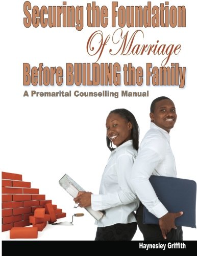 Securing the Foundation of Marriage Before Building the Family ...