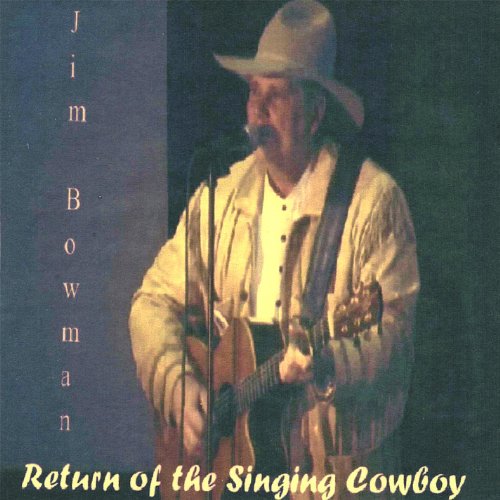 Amazon.com: Return Of The Singing Cowboy : Jim Bowman: Digital Music