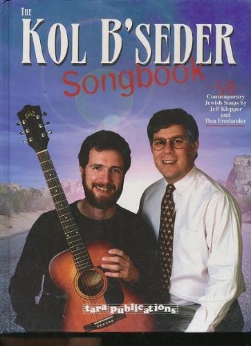 The Kol B'Seder Songbook: Jeff Klepper, Dan Freelander: 9780933676510 ...