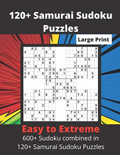 120+ Samurai Sudoku Puzzles: 600+ Sudoku merged into 120+ Samurai ...