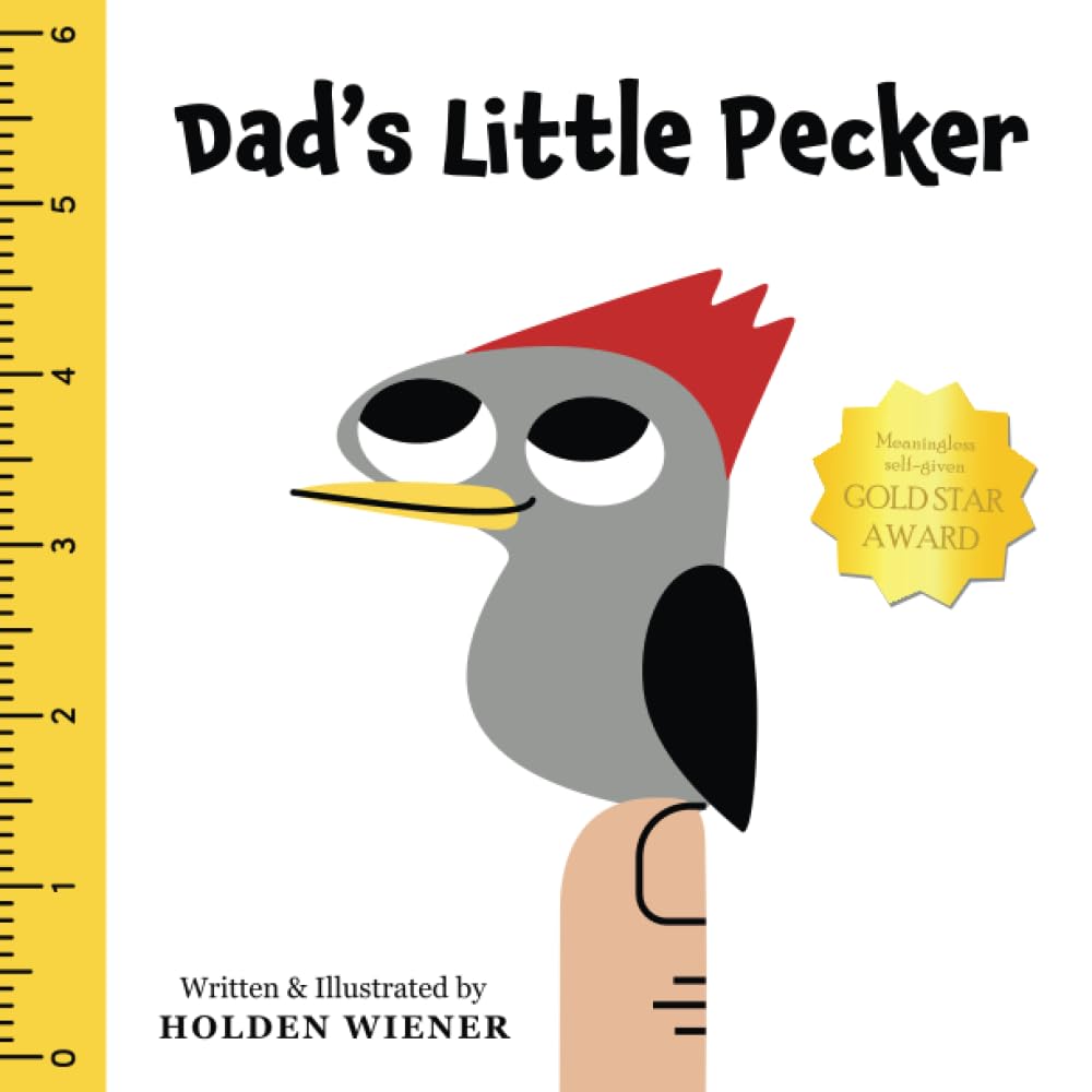 Dad's Little Pecker: Wiener, Holden: 9798852179340: Books - Amazon.ca